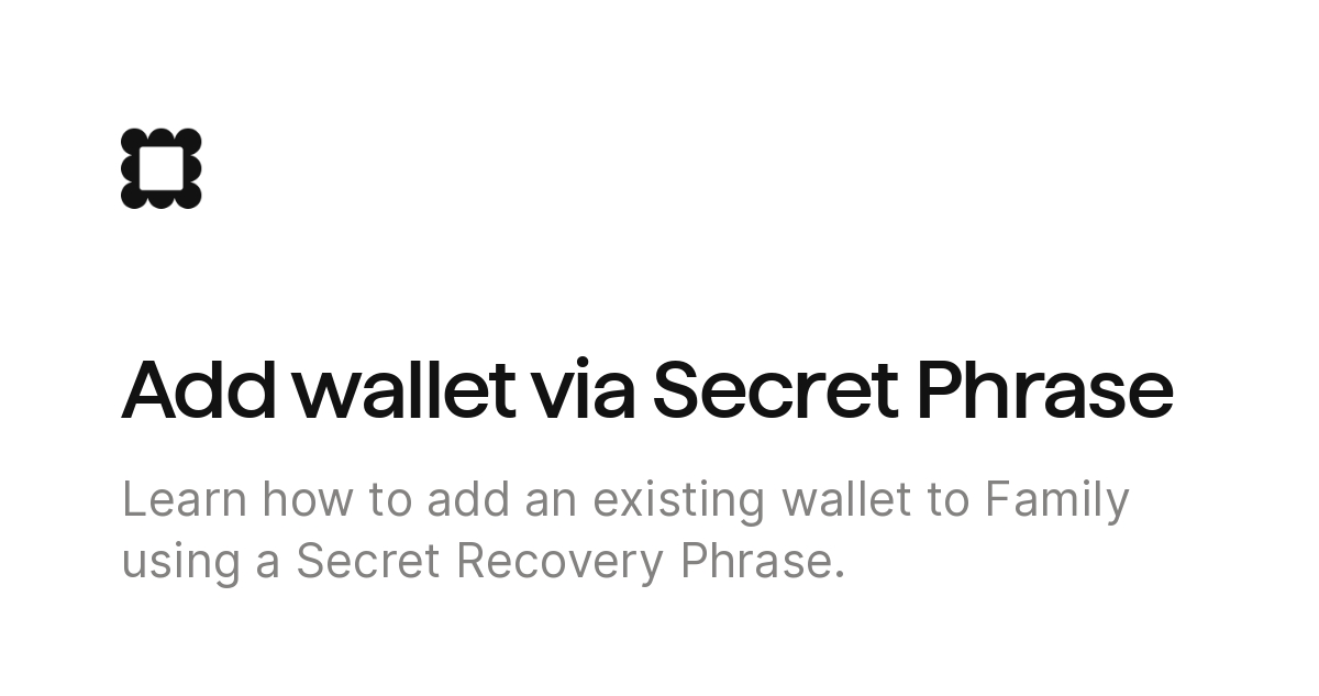Add wallet via Secret Phrase | Family
