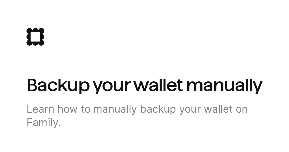Backup your wallet manually | Family