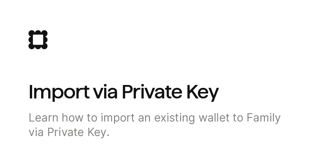 Import via Private Key | Family