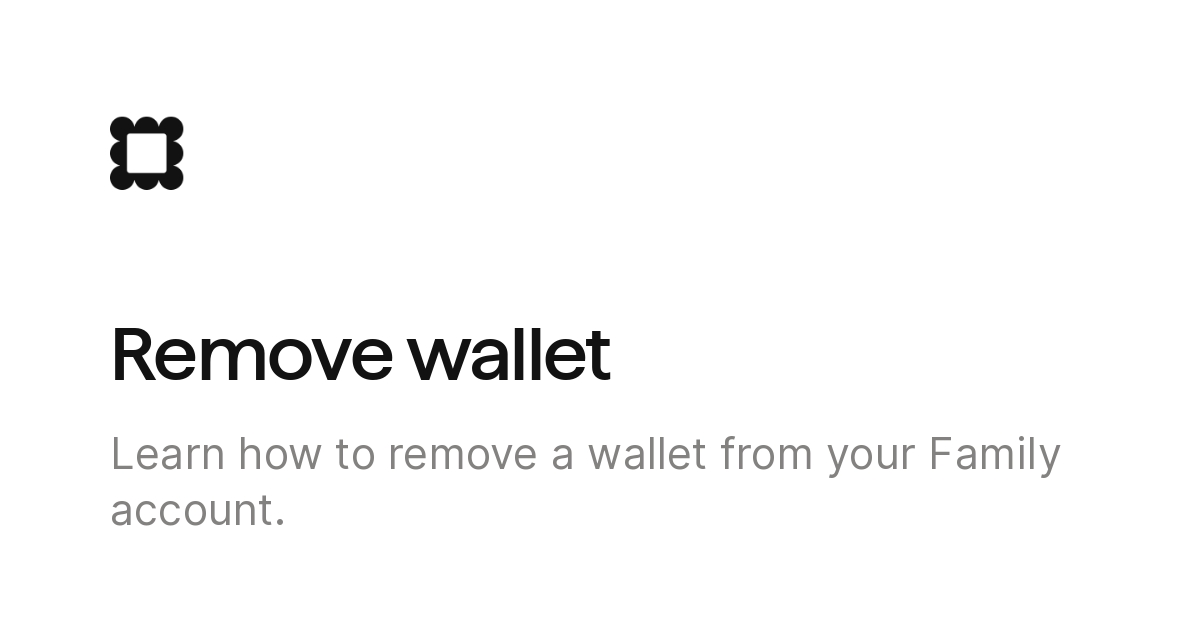 Remove wallet | Family