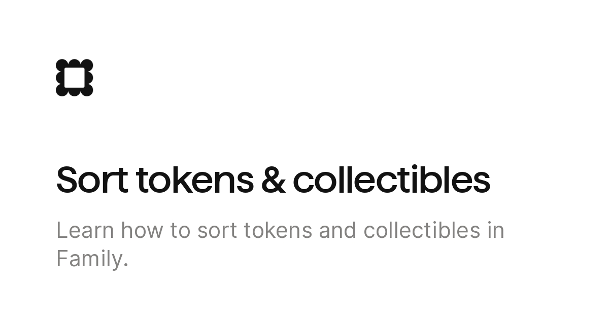 Sort tokens & collectibles | Family