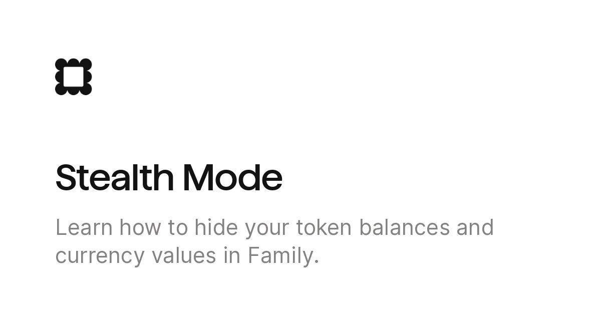 Stealth Mode | Family