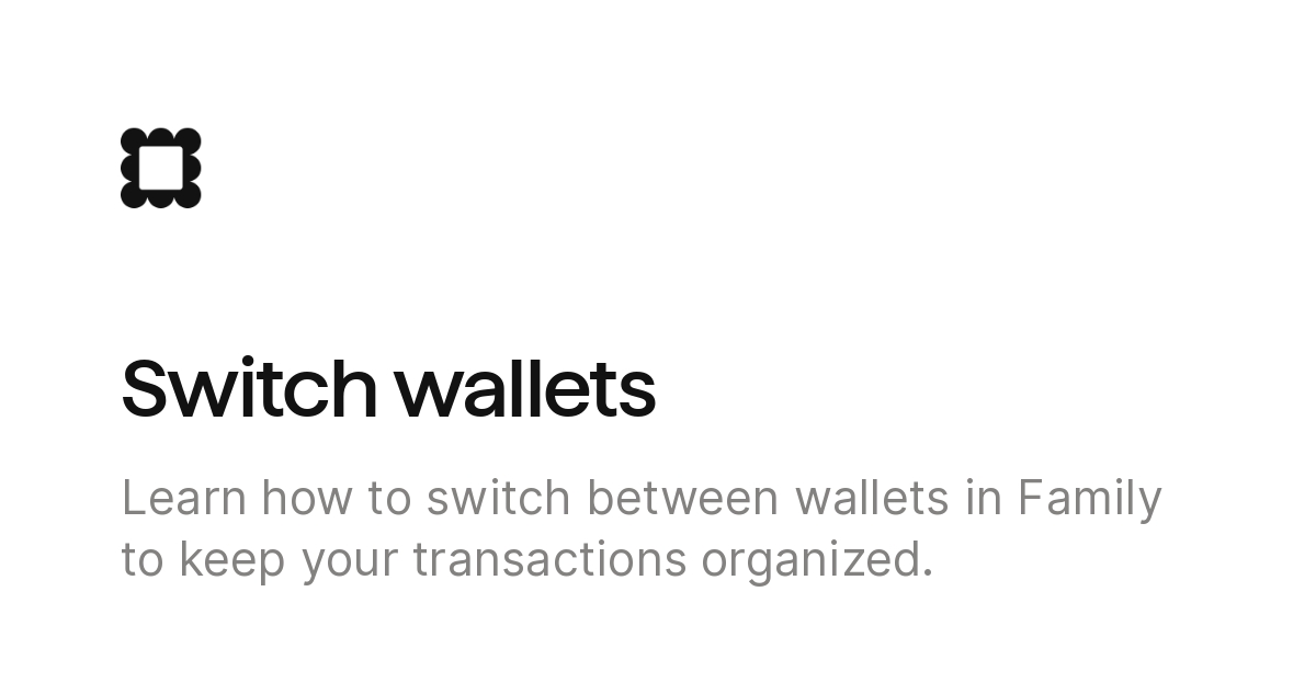 Switch wallets | Family