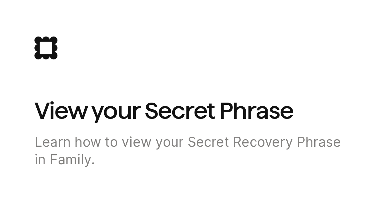 View your Secret Phrase | Family
