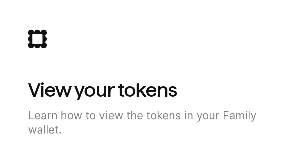 View your tokens | Family